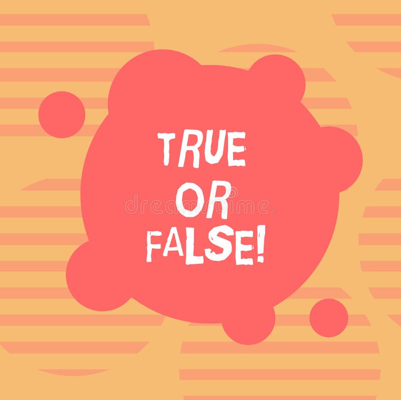 Word Writing Text True Or False. Business Concept For Decide Between A ...