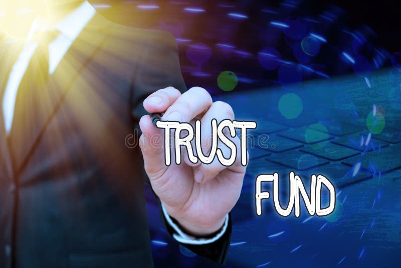Word Writing Text Trust Fund. Business Concept for Money that is Being ... Word Writing Text Trust Fund. Business Concept for Money that is Being ...