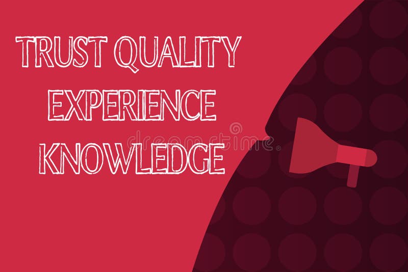 Word Writing Text Trust Quality Experience Knowledge. Business Concept ... Word Writing Text Trust Quality Experience Knowledge. Business Concept ...