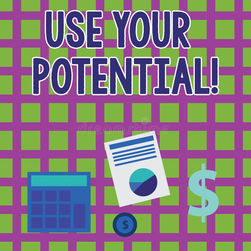 Word Writing Text Use Your Potential. Business Concept for Achieve As ...