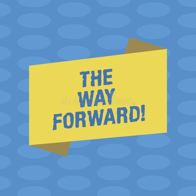 Word Writing Text the Way Forward. Business Concept for Direction To ...