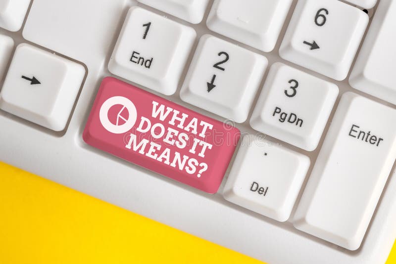 Word Writing Text What Does It Means Question. Business Concept For ... Word Writing Text What Does It Means Question. Business Concept For ...