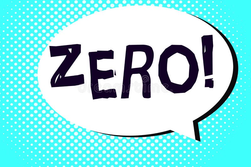 Word Writing Text Zero. Business Concept for No Quantity or Number ...