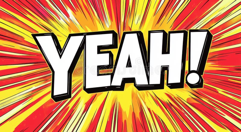 The Word YEAH! on a Yellow and Red Background, in a Comic Book Style ...