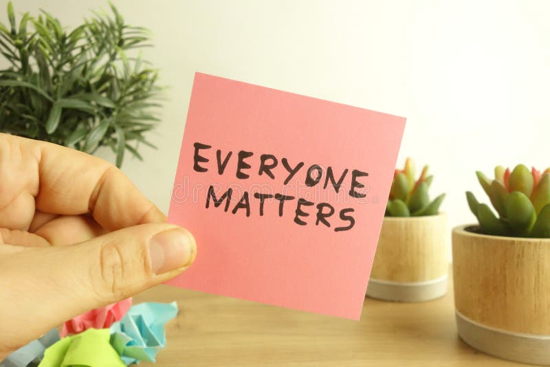 Words Everyone Matters Handwritten on Sticky Note Stock Photo - Image ...