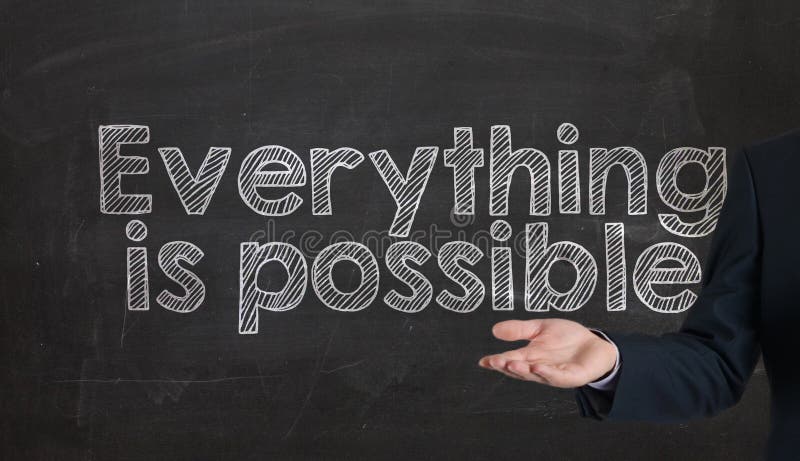 Words Everything is Possible Written on Blackboard Presenting Stock ...