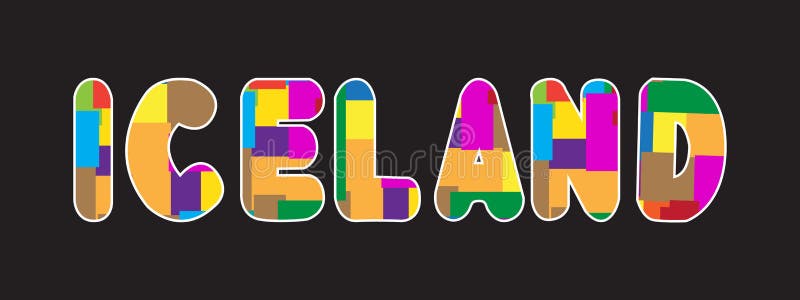 The Words ICELAND, Concept Written in Colorful Abstract Typography ...