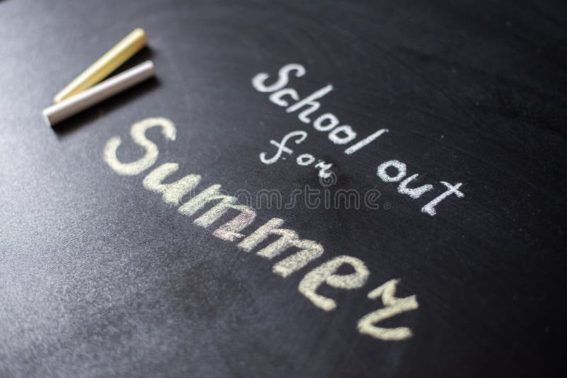 The Words School S Out Written on a Chalkboard Stock Image - Image of ...
