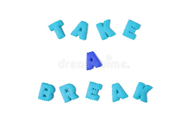 The Words TAKE a BREAK Spelled with Red and Blue Alphabet Shaped ...