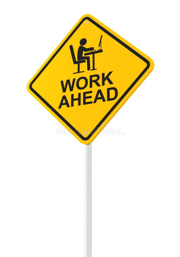 Work ahead sign stock illustration. Illustration of yellow - 52095133