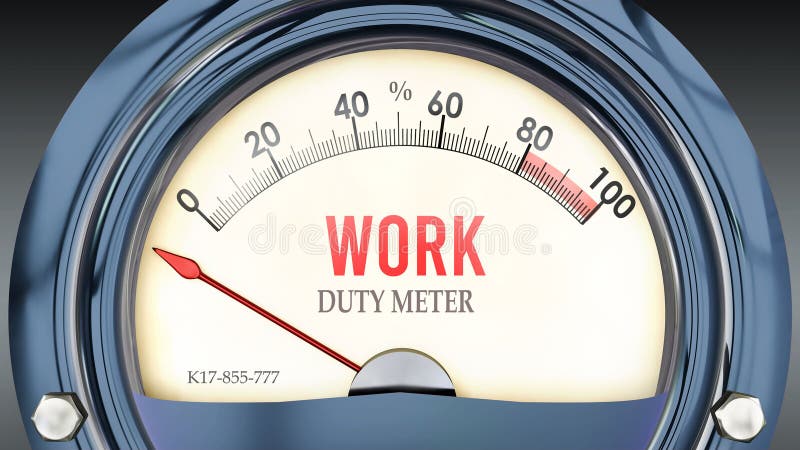 Work and Duty Meter that Hits less Than Zero, Very Low Level of Work ...