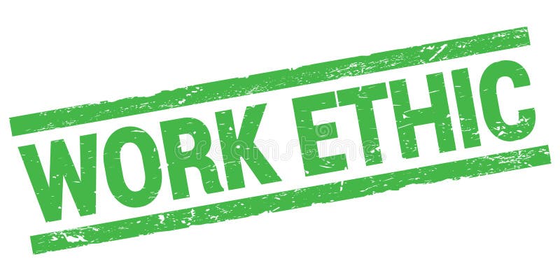 WORK ETHIC Text on Green Rectangle Stamp Sign Stock Illustration ...