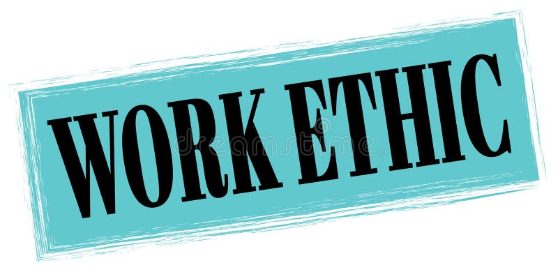 WORK ETHIC Text Written on Blue-black Stamp Sign Stock Illustration ...