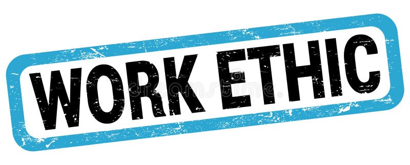 WORK ETHIC Text Written on Blue-black Rectangle Stamp Stock ...