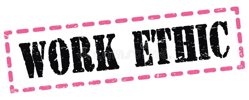 WORK ETHIC Text Written on Pink-black Stamp Sign Stock Illustration ...