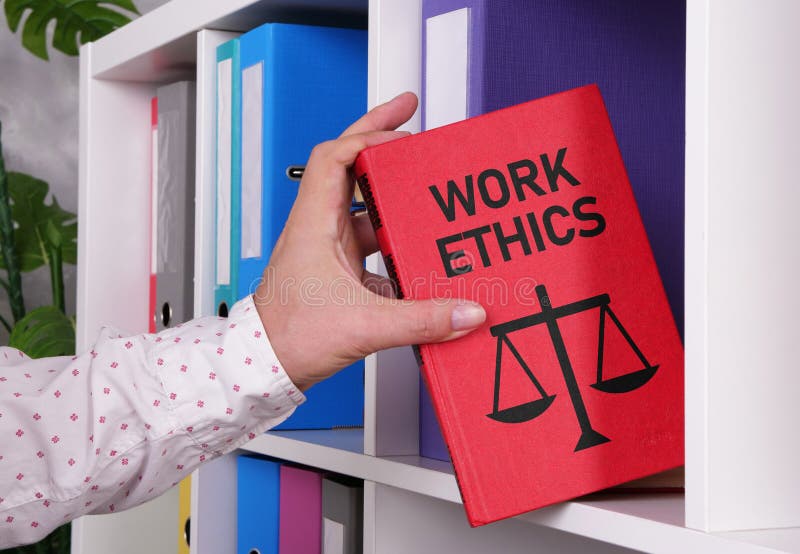 Work Ethics is Shown As Business Concept Stock Image - Image of work ...