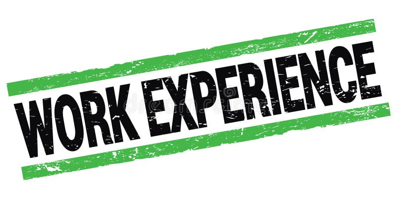 WORK EXPERIENCE Text on Black-green Rectangle Stamp Sign Stock ...