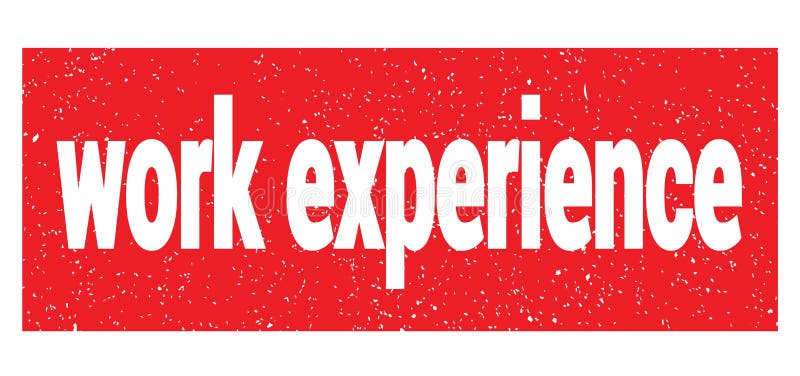 Work Experience Text Written on Red Stamp Sign Stock Illustration ...