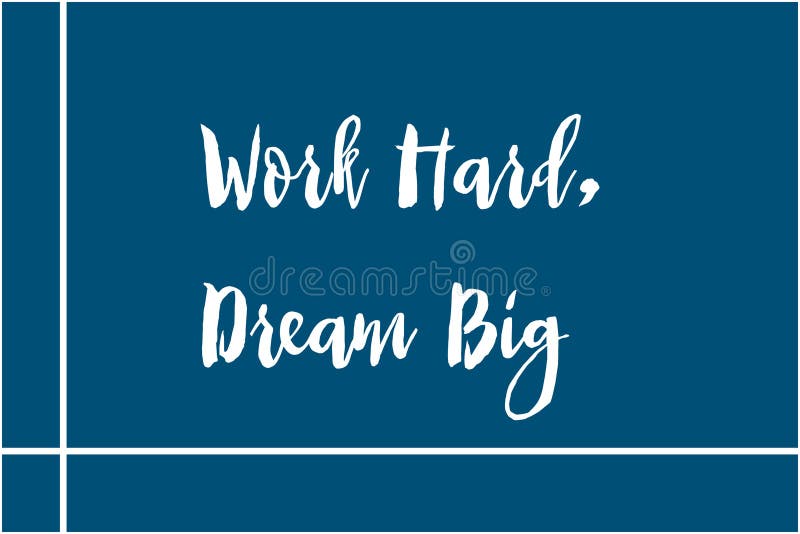 Work Hard, Dream Big Bold Typography Text Lettering Quote Vector Design ...