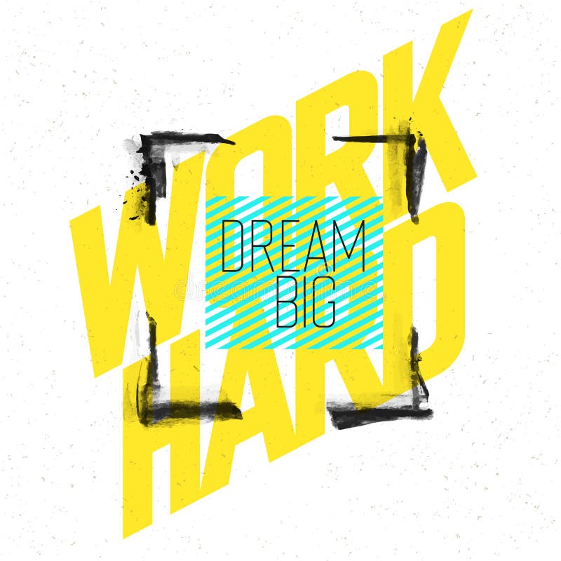 Work Hard, Dream Big. Inspirational and Motivational Quote Stock Vector ...