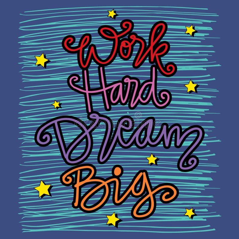 Concept Hand Lettering Motivational Quote Work Hard Dream Big Vector ...