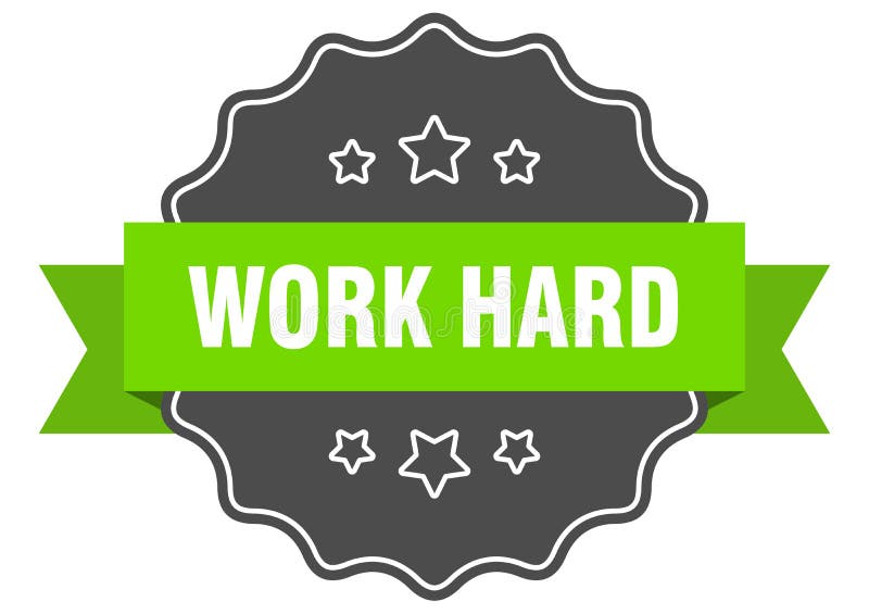 Work Hard Label. Work Hard Isolated Seal. Sticker. Sign Stock Vector ...