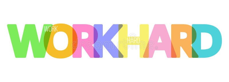 WORK HARD. a Motivating Phrase for Learning, Training, Self-perfection ...