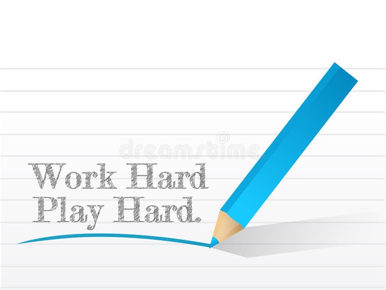 Work Hard Play Hard Written Stock Illustration - Illustration of note ...