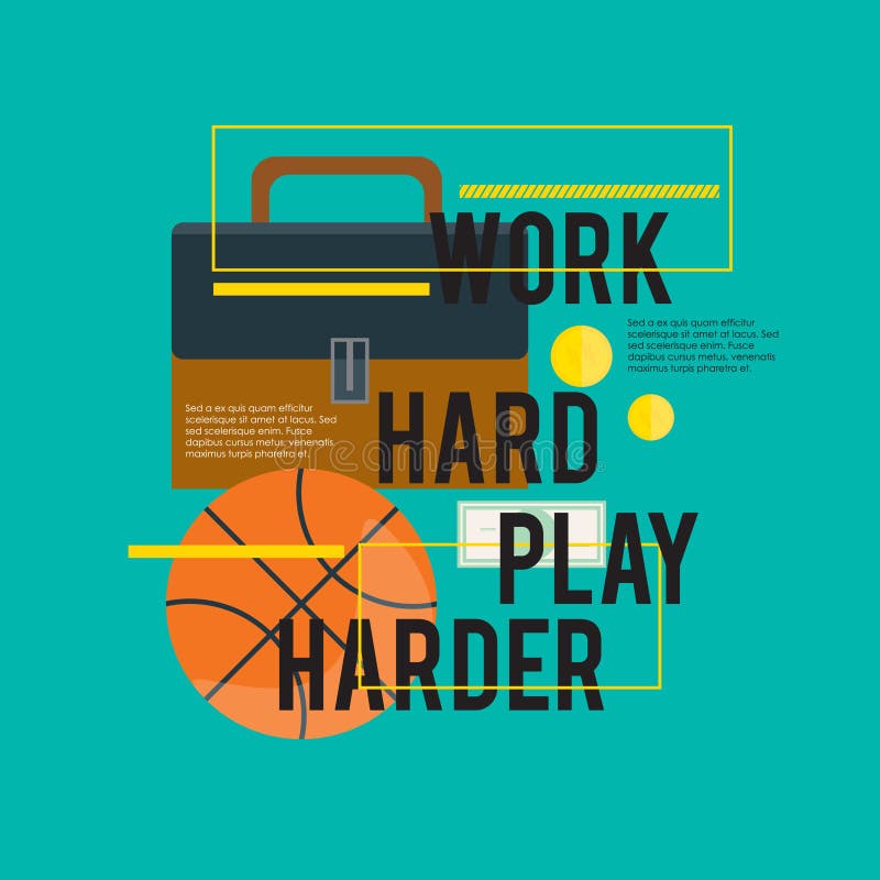 Work Hard Play Harder Quote. Vector Illustration Decorative Design ...