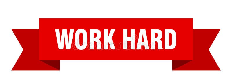 Work Hard Ribbon. Work Hard Isolated Band Sign Stock Vector ...