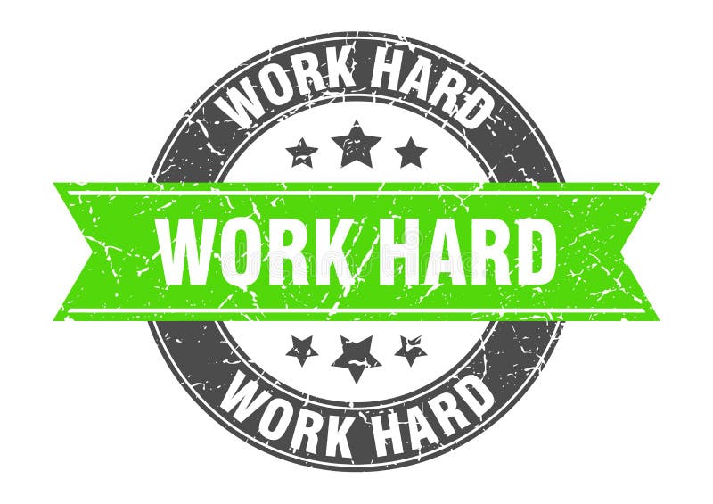 Work Hard Round Stamp with Ribbon. Label Sign Stock Vector ...
