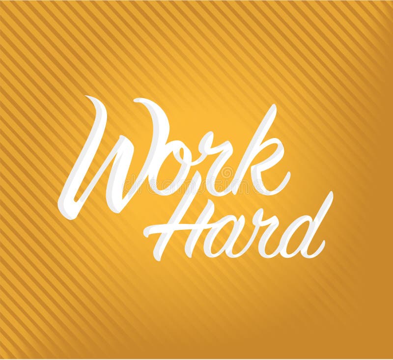 Work Hard Sign Concept Illustration Stock Illustration - Illustration ...