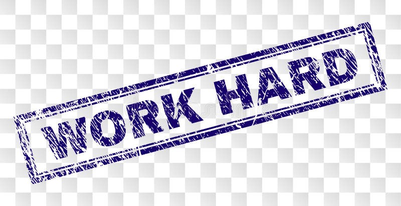 Scratched WORK HARD Rectangle Stamp Stock Vector - Illustration of ...