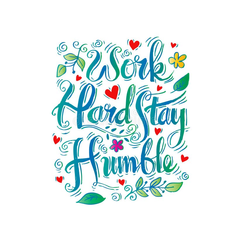 Work hard stay humble. stock illustration. Illustration of modern ...