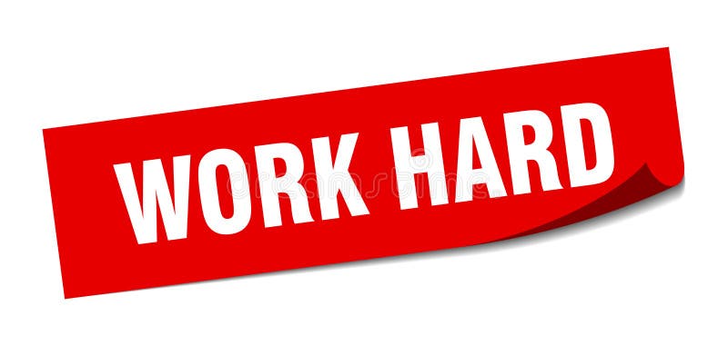 Work Hard Sticker. Square Isolated Label Sign. Peeler Stock Vector ...