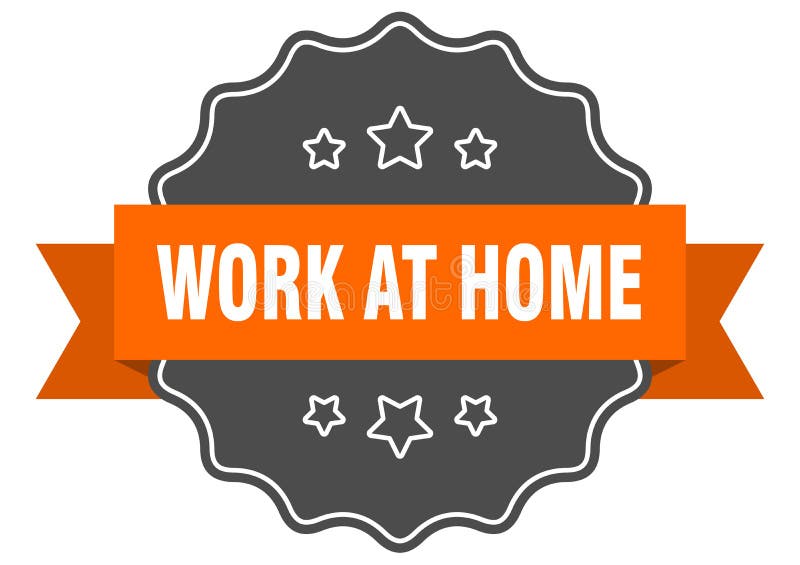 Work at Home Label. Work at Home Isolated Seal. Sticker. Sign Stock ...