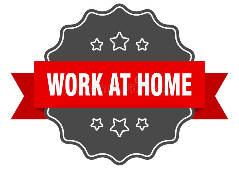 Work at Home Label. Work at Home Isolated Seal. Sticker. Sign Stock ...