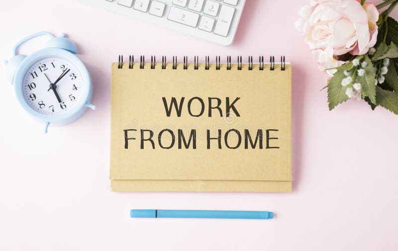 Work from Home Message on Today Stock Photo - Image of stationary ...