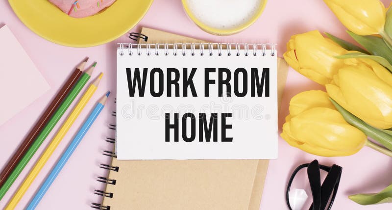 Work from Home Message on Today Stock Image - Image of stationary ...