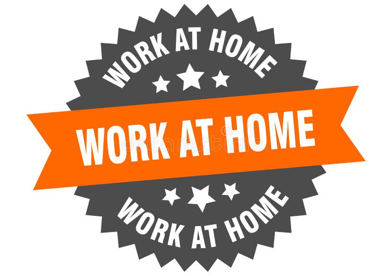 Work at Home Sign. Work at Home Round Isolated Ribbon Label Stock ...