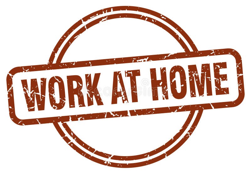Work at Home Stamp. Work at Home Round Vintage Grunge Label Stock ...