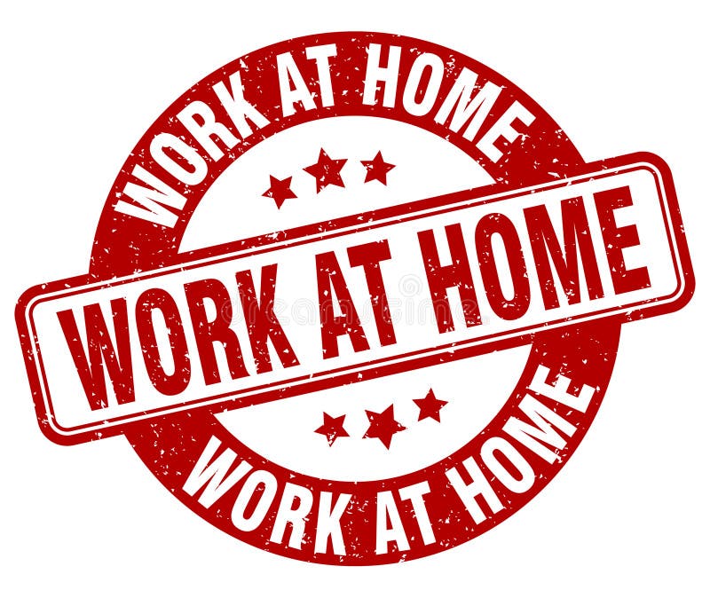 Work at Home Stamp. Work at Home Label. Round Grunge Sign Stock Vector ...