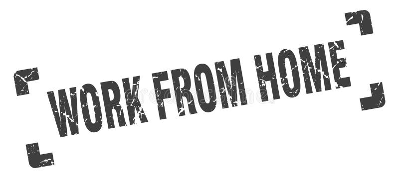 Work from Home Stamp. Square Grunge Sign Isolated on White Background ...