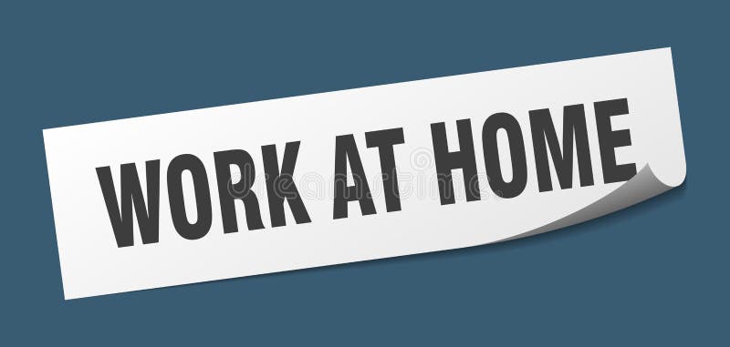 Work at Home Sticker. Work at Home Square Isolated Sign Stock Vector ...