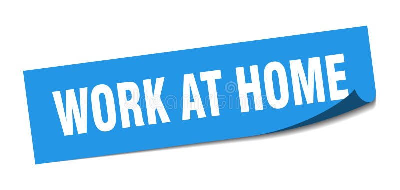 Work at Home Sticker. Work at Home Square Isolated Sign Stock Vector ...