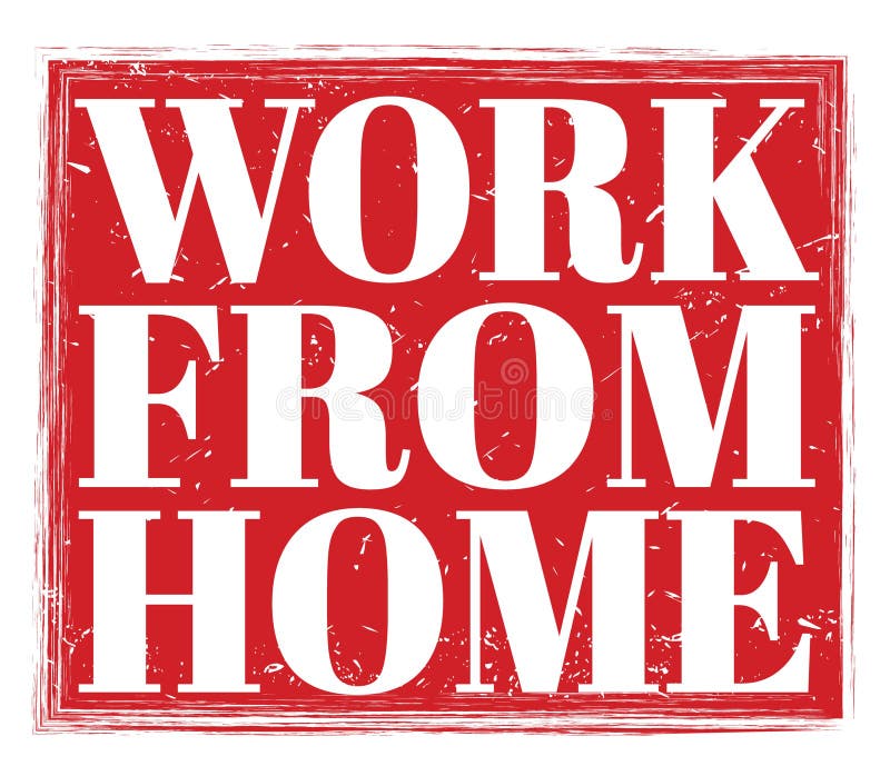 WORK from HOME, Text on Red Stamp Sign Stock Illustration ...