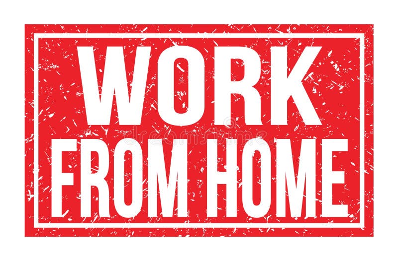 WORK from HOME, Words on Red Rectangle Stamp Sign Stock Illustration ...