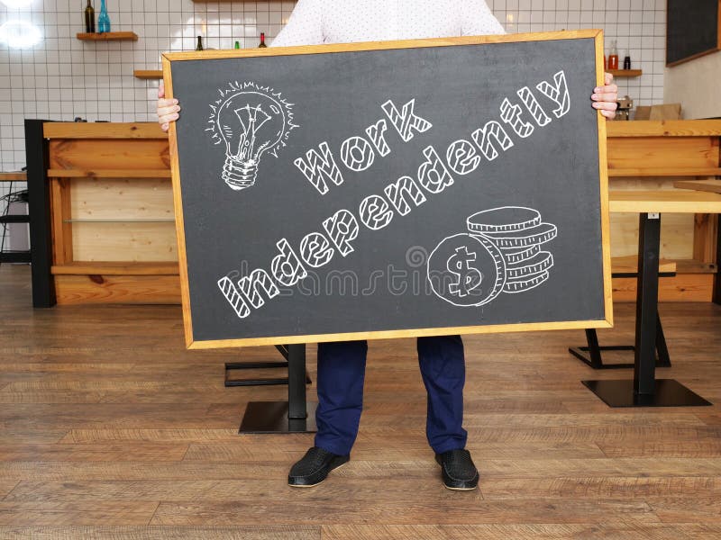Work Independently is Shown on the Business Photo Using the Text Stock ...