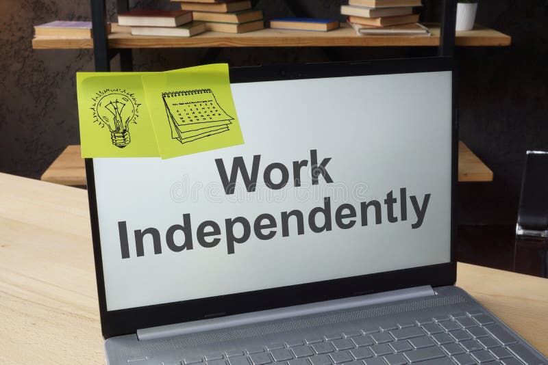Work Independently is Shown on the Photo Using the Text Stock Image ...
