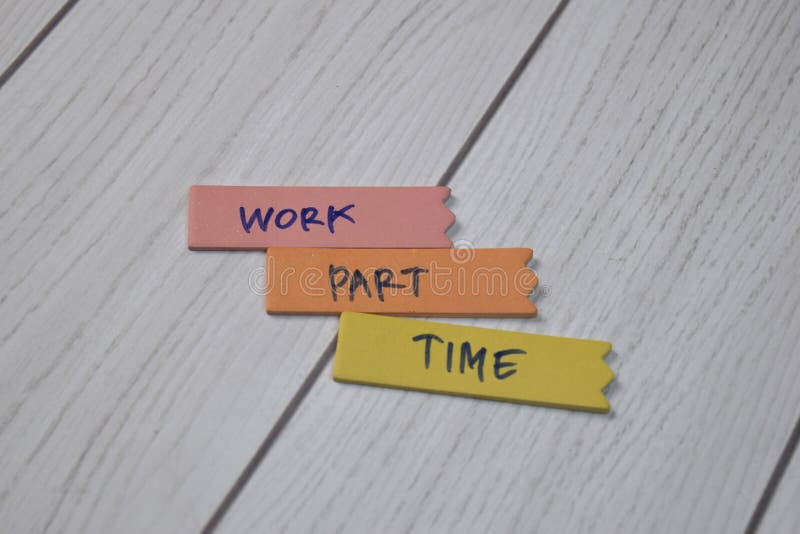 Work Part Time Text on Sticky Notes and Coins Isolated on Office Desk ...
